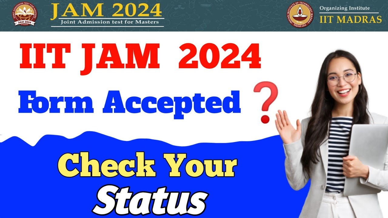 Your Application Form is Accepted IIT JAM 2024 | IIT JAM 2024 ...