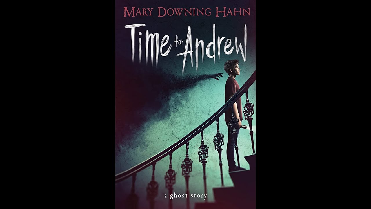 Plot summary, “Time for Andrew: A Ghost Story” by Mary Downing Hahn in ...
