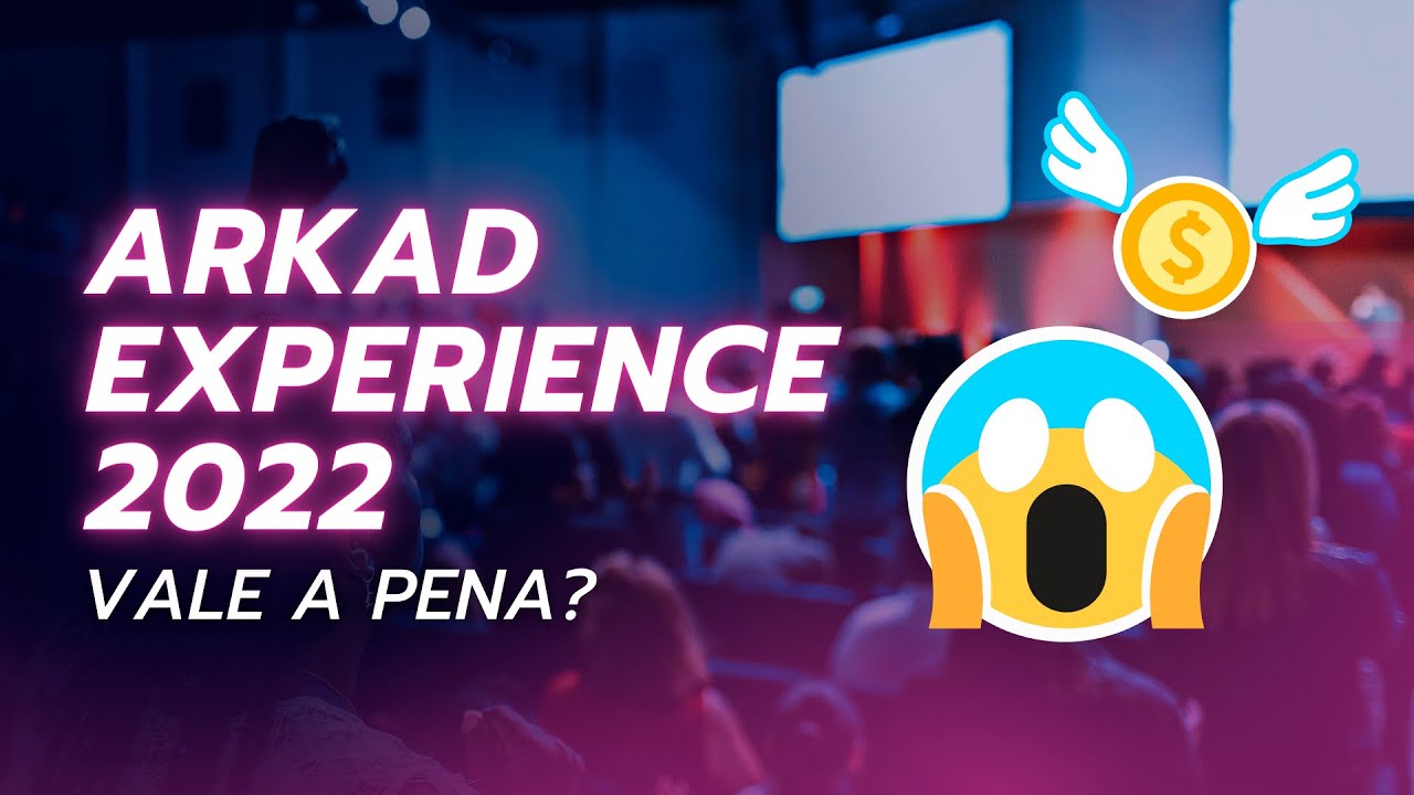 Arkad Experience 2022 Vale a pena? Quais palestrantes foram confirmados ...