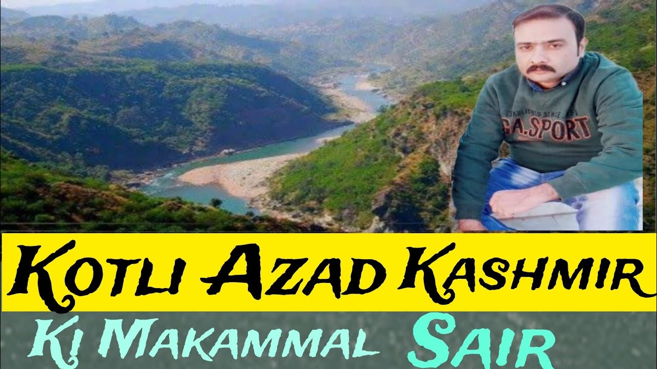 Kotli Azad Kashmir Dacumentary | Kotli Azad Kashmir City | Azad Kashmir ...