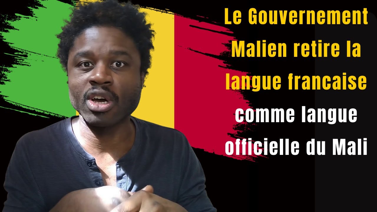 Le gouvernement malien retire la langue francaise comme langue ...