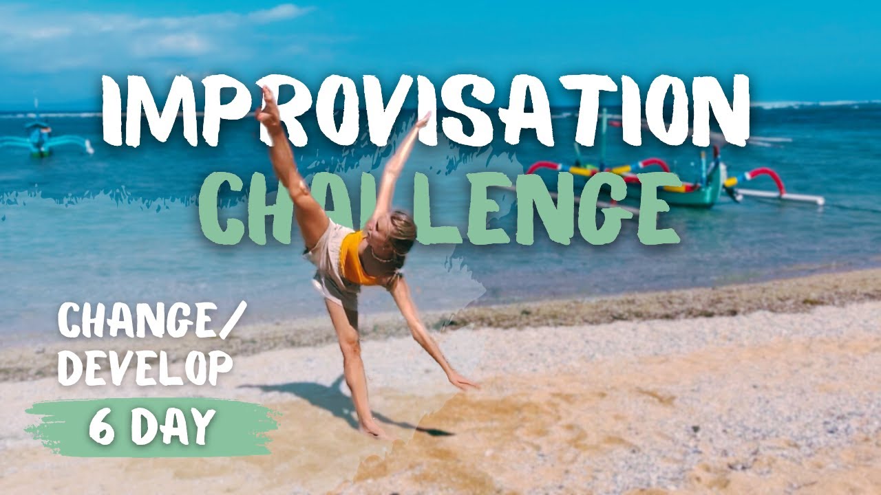 Improvisation Dance Challenge | Day 6 | Exercise Change/Develop - YouTube