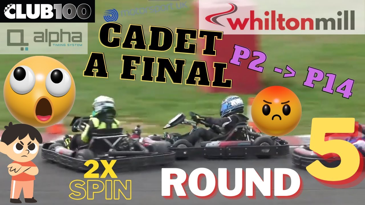 Whilton Mill | Round 5 | Cadet A Final P14 | Club100 2xSPIN - YouTube