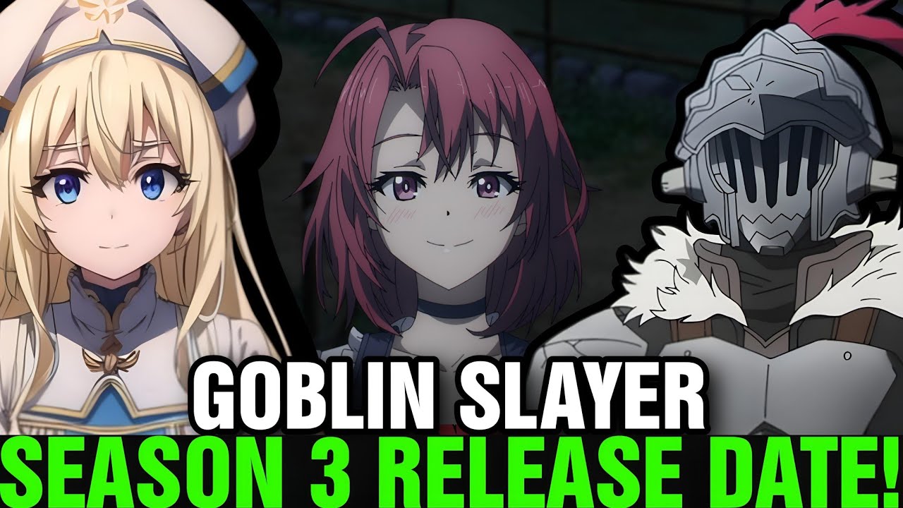 GOBLIN SLAYER SEASON 3 RELEASE DATE - [Situation] - YouTube
