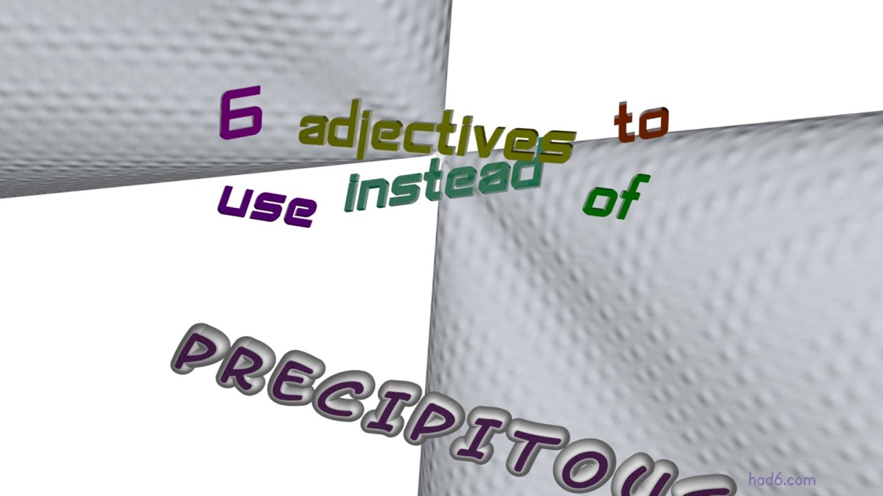 precipitous - 7 adjectives synonym to precipitous (sentence examples ...