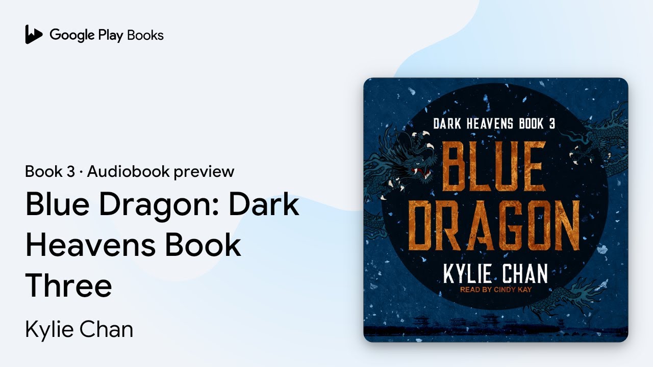 Blue Dragon: Dark Heavens Book Three Book 3 by Kylie Chan · Audiobook ...