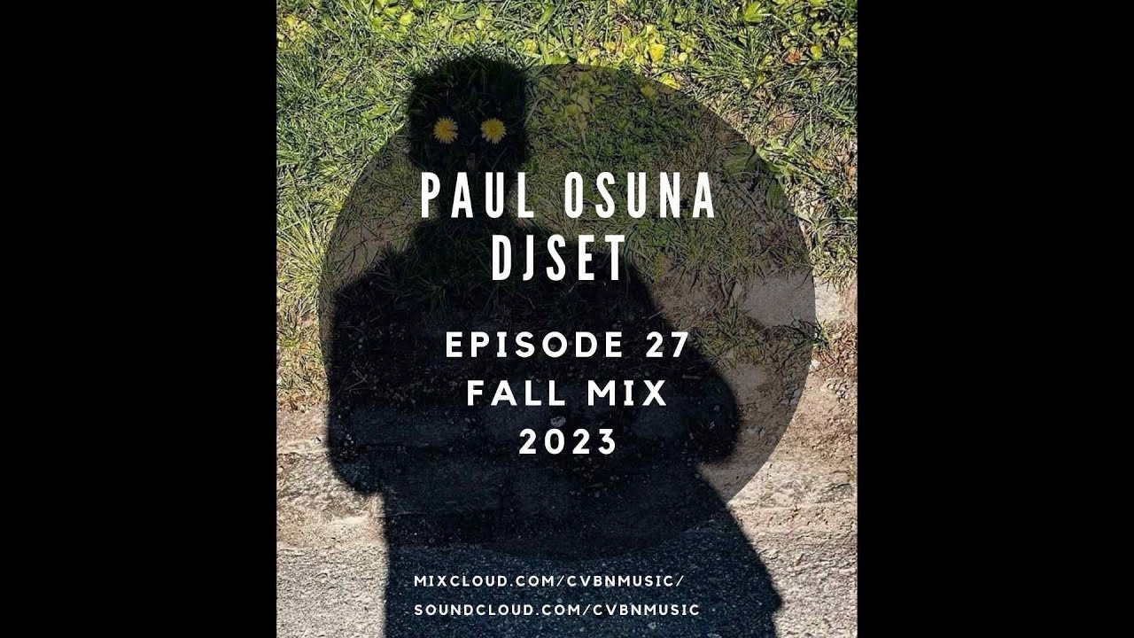 Paul Osuna Dj Set Episode 29 Indie Dance Spring Mix 2024 - YouTube