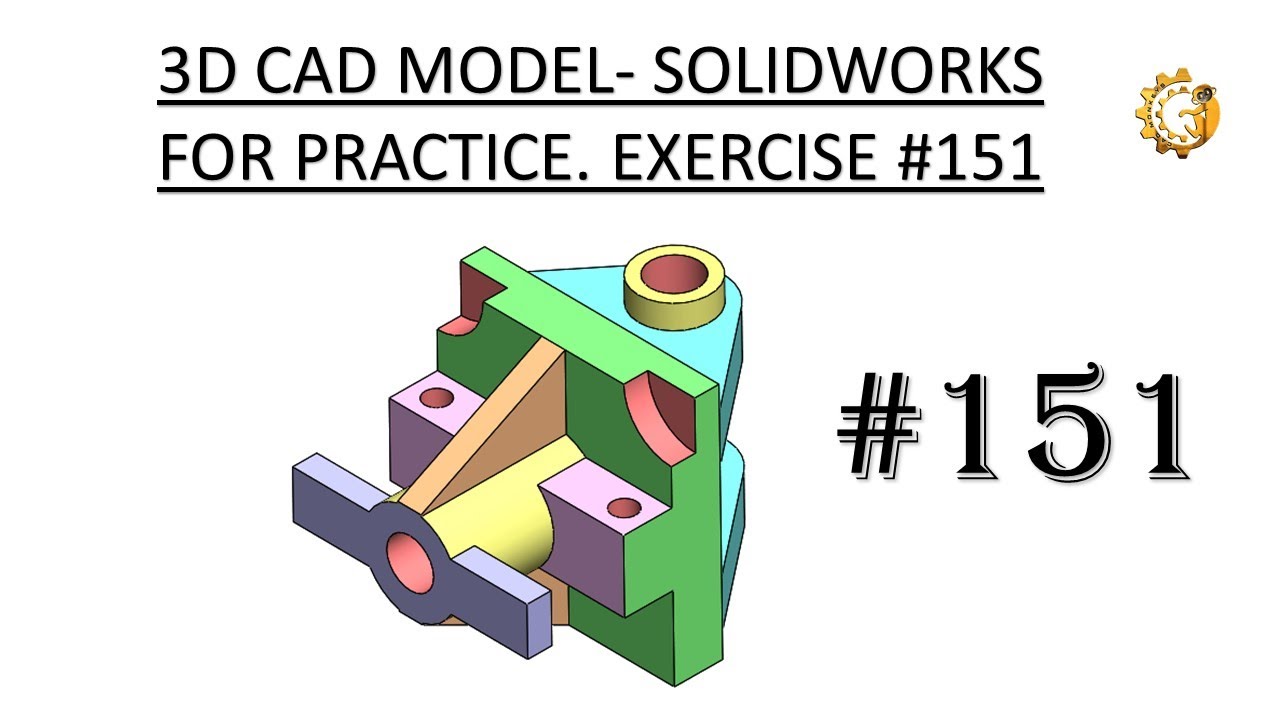 3D CAD MODEL- SOLIDWORKS FOR PRACTICE. EXERCISE #151 - YouTube