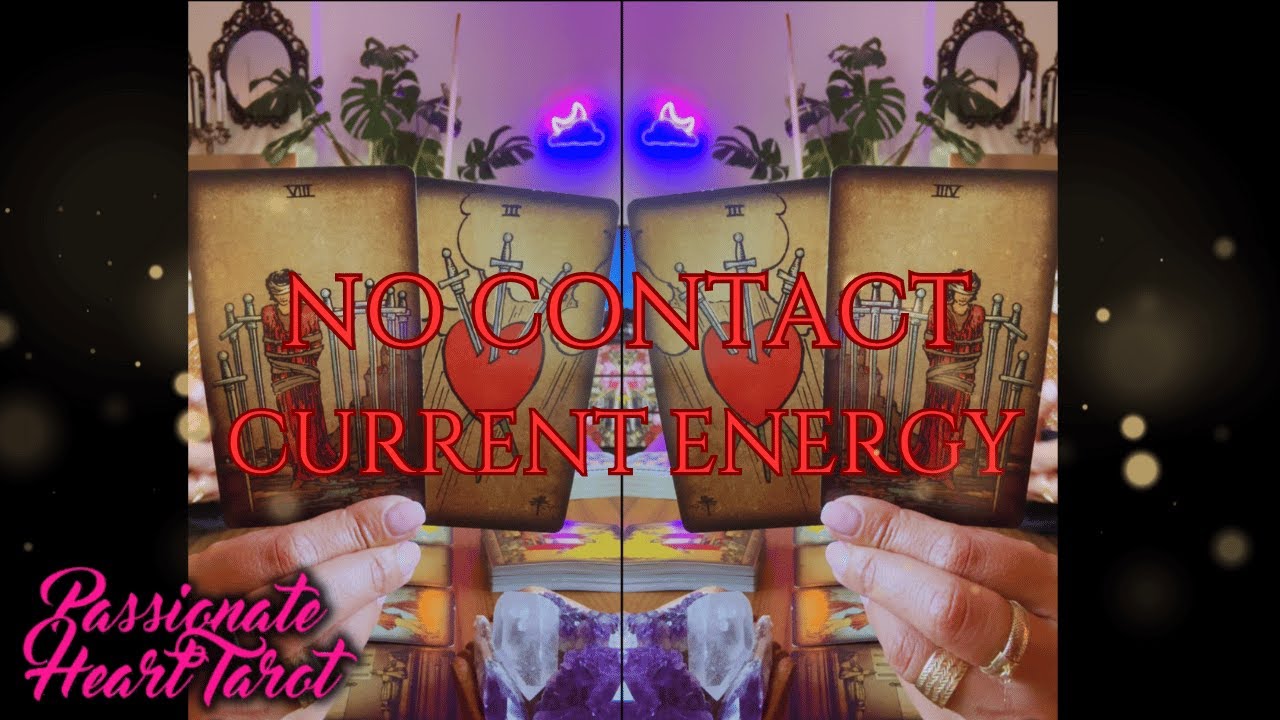 NO CONTACT | CURRENT ENERGY 🥺💌 ALL SIGNS | TIME STAMPED - YouTube