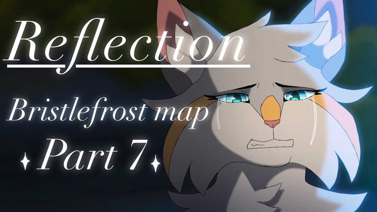 Bristlefrost Reflection map part 7 - YouTube