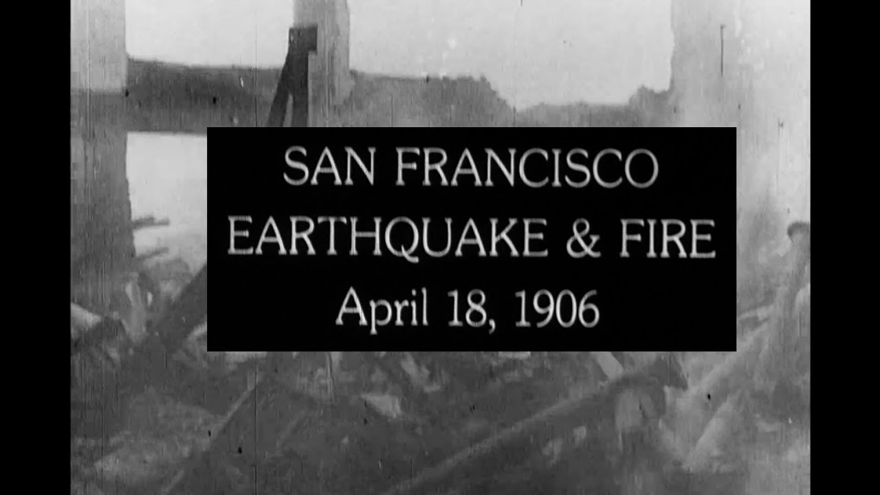 San Francisco Earthquake and Fire | 1906 Real Film Footage of the ...