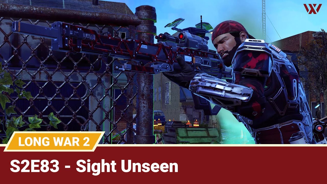 Long War 2 Legend S2E83 "Sight Unseen" - XCOM 2 Let's Play: Long War 2 ...