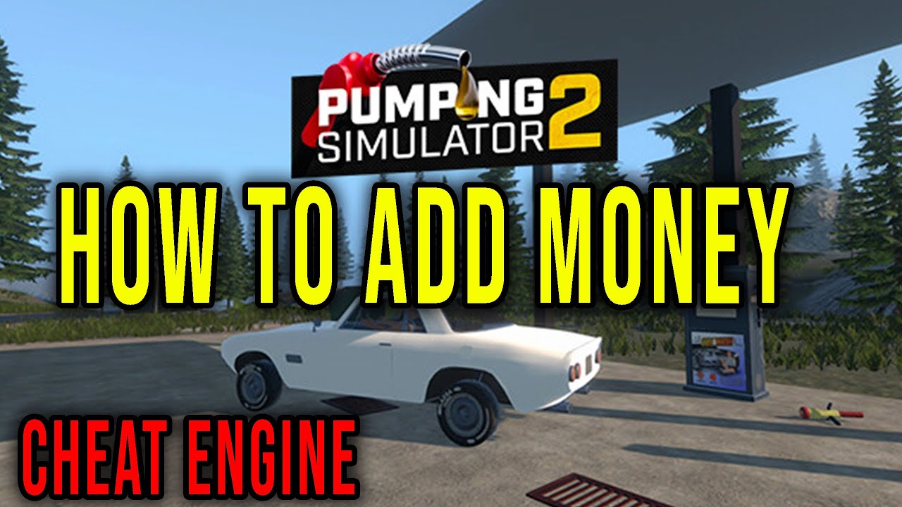 HOW TO ADD MONEY (CHEAT ENGINE) - Pumping Simulator 2 - YouTube
