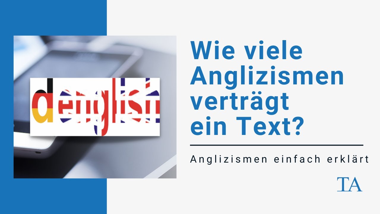 Wie viele Anglizismen verträgt ein Text? – Anglizismen einfach erklärt ...