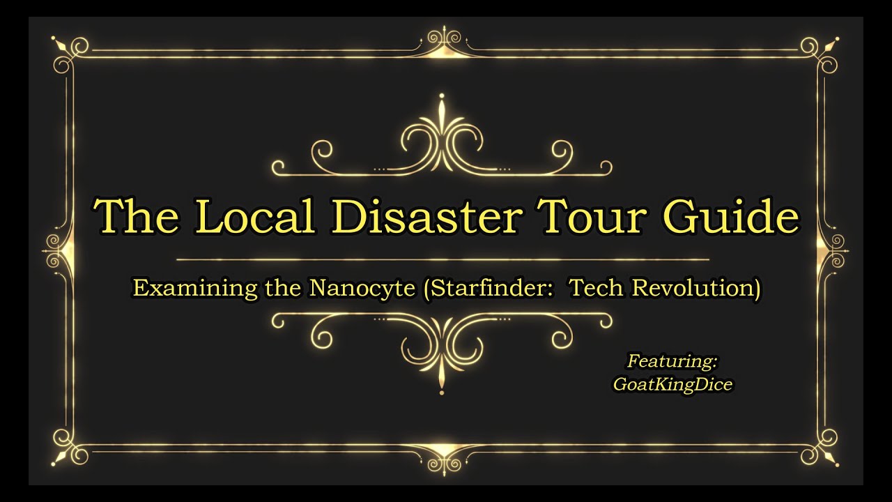 Examining the Nanocyte [Starfinder - Tech Revolution] ft. GoatKingDice ...