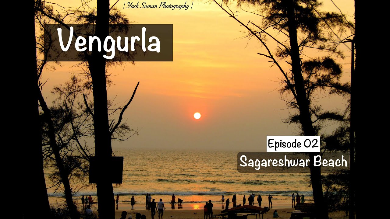 Vengurla Diaries | Episode 02 | Sagareshwar Beach - YouTube