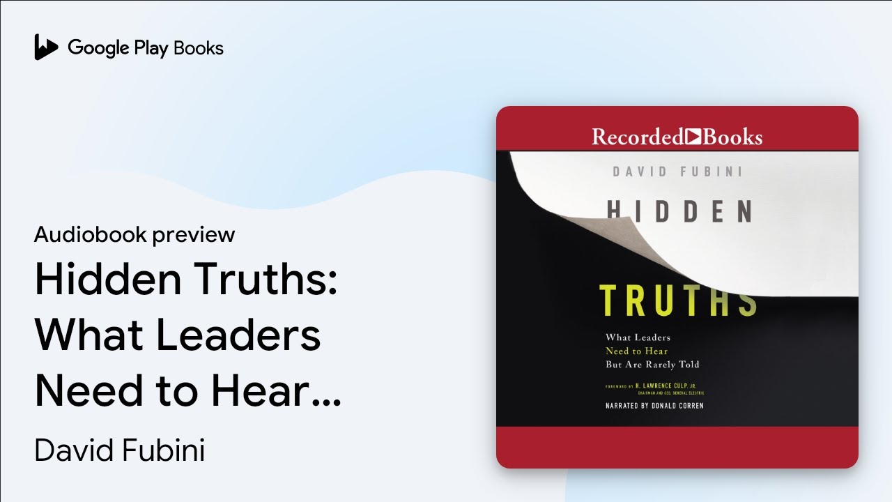 Hidden Truths: What Leaders Need to Hear but… by David Fubini ...