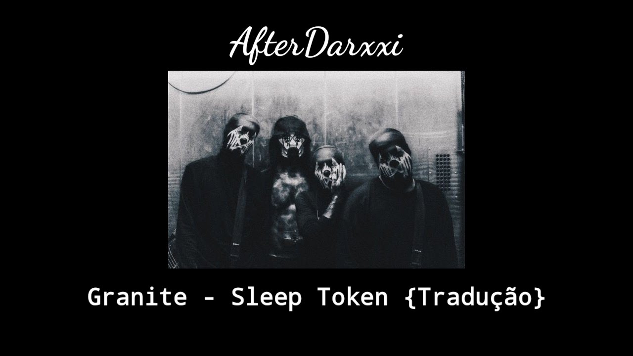 Granite - Sleep Token - Tradução - YouTube