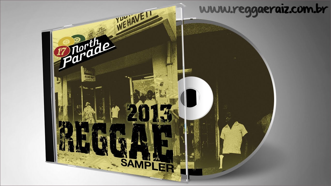 17 North Parade - 2013 Reggae Sampler - YouTube