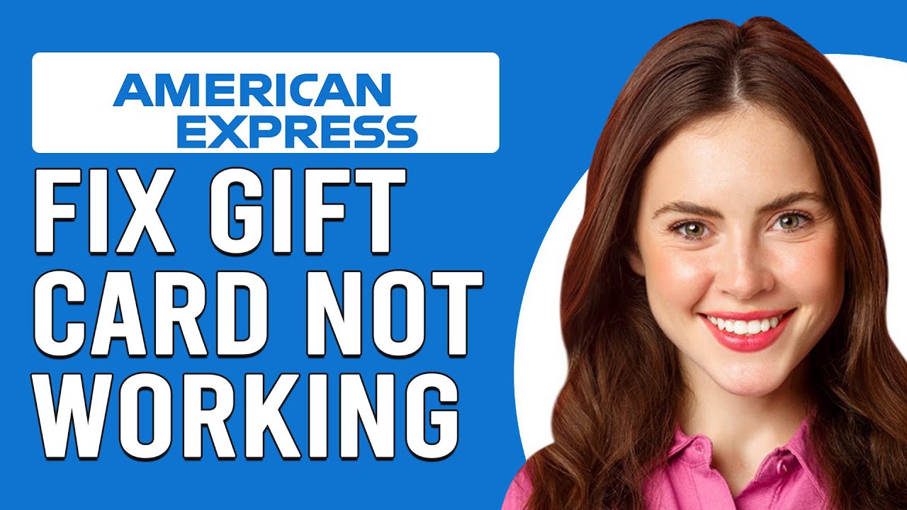 How To Fix American Express Gift Card Not Working (Why Is My Amex Gift ...