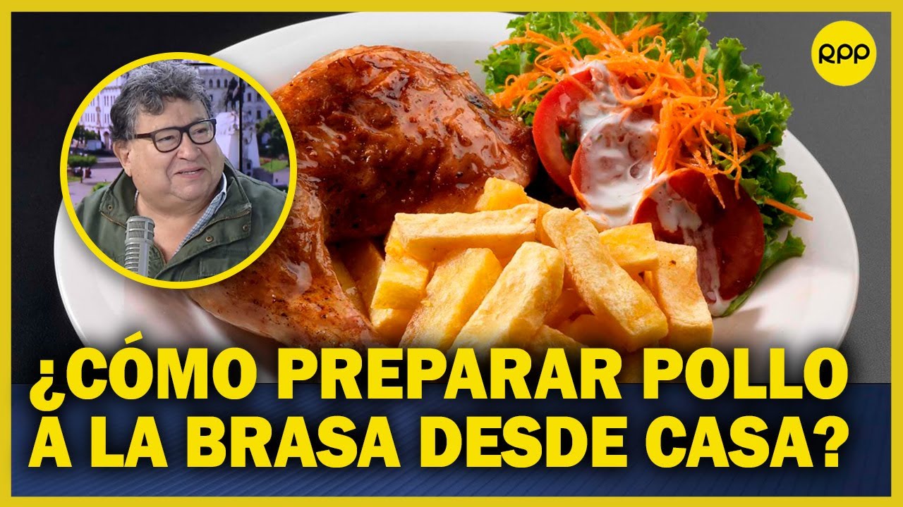 Aprende a preparar un rico pollo a la brasa desde tu casa con 'Cucho ...