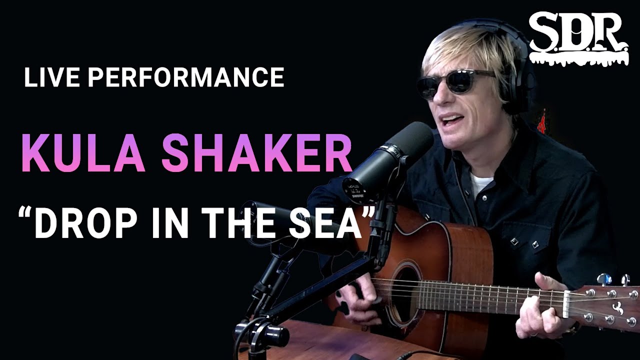 Kula Shaker - Live performance of "Drop in the Sea" from the SDR show ...