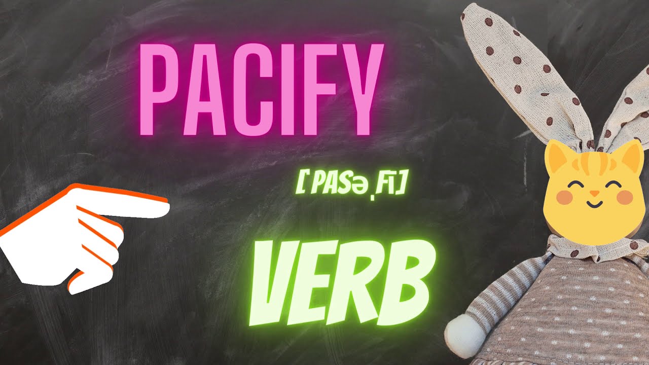 English Vocabulary: pacify(v.) - YouTube
