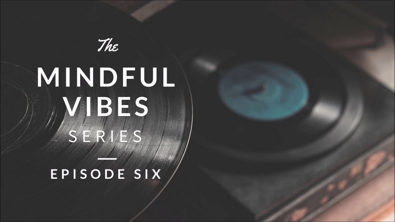 Mindful Vibes - Episode 06 (Jazz Hop Mix) [HD] - YouTube