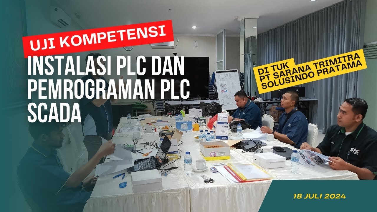 UJI KOMPETENSI INSTALASI PLC DAN PEMROGRAMAN PLC SCADA 18 JULI 2024 DI ...