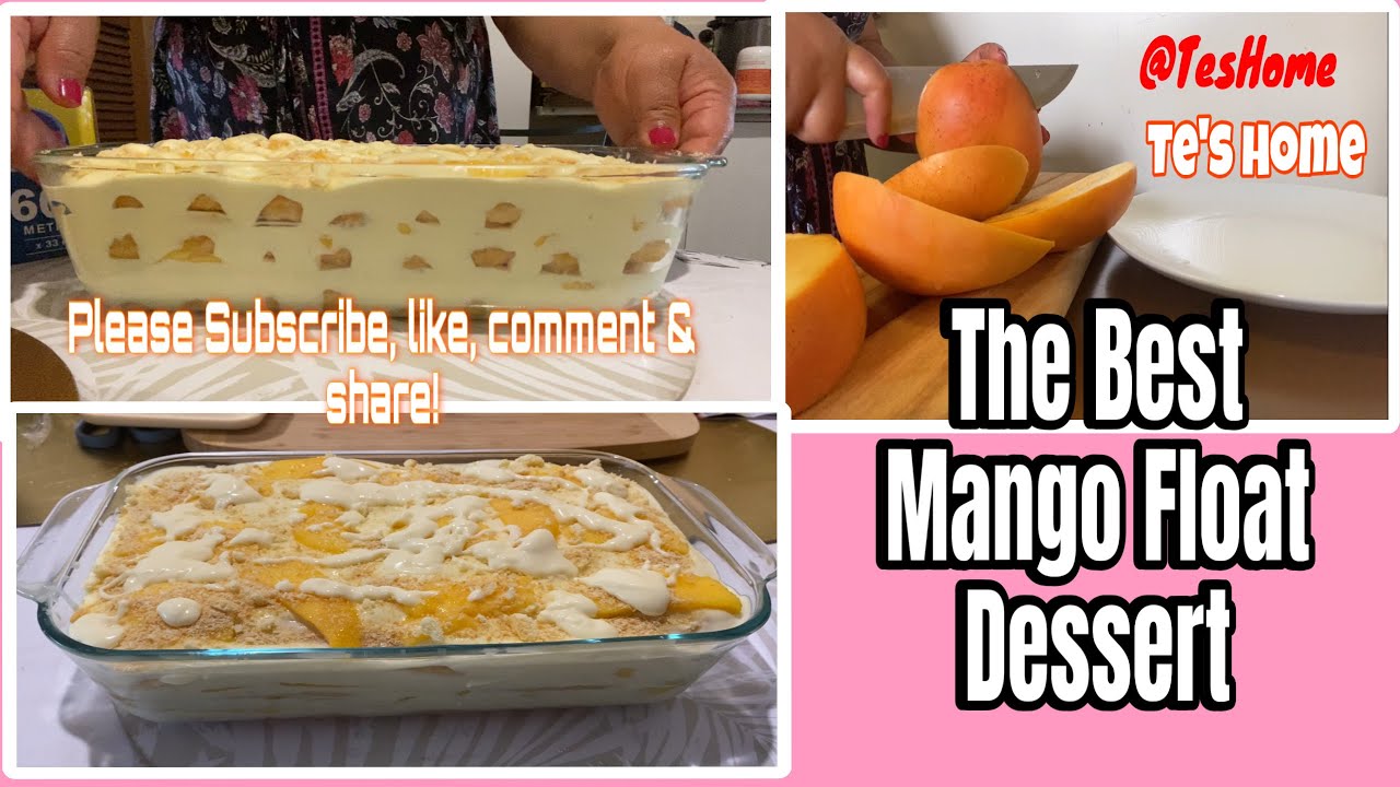 The Best Mango Float Dessert I Ever Make || @TesHome - YouTube