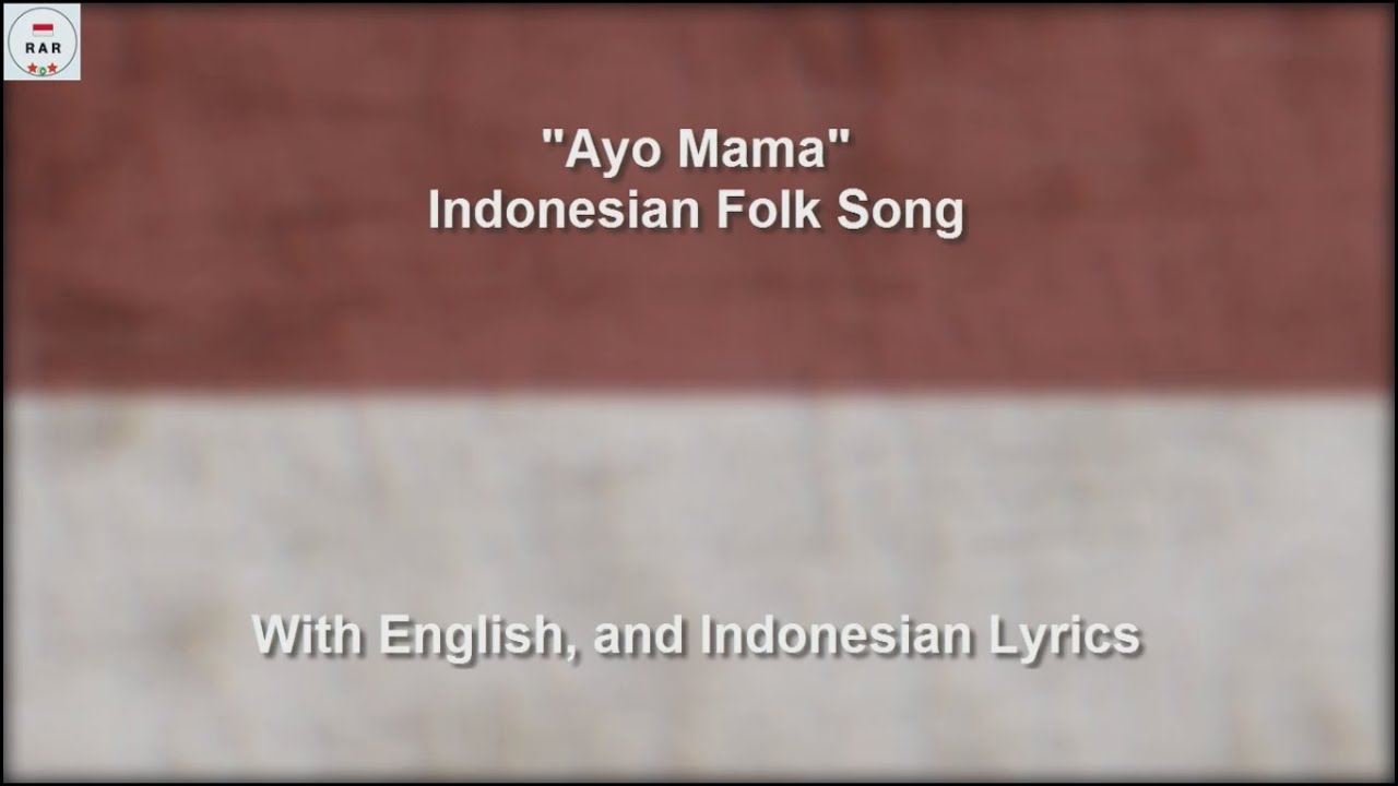 Ayo Mama - Indonesian Children Song - With Lyrics - YouTube