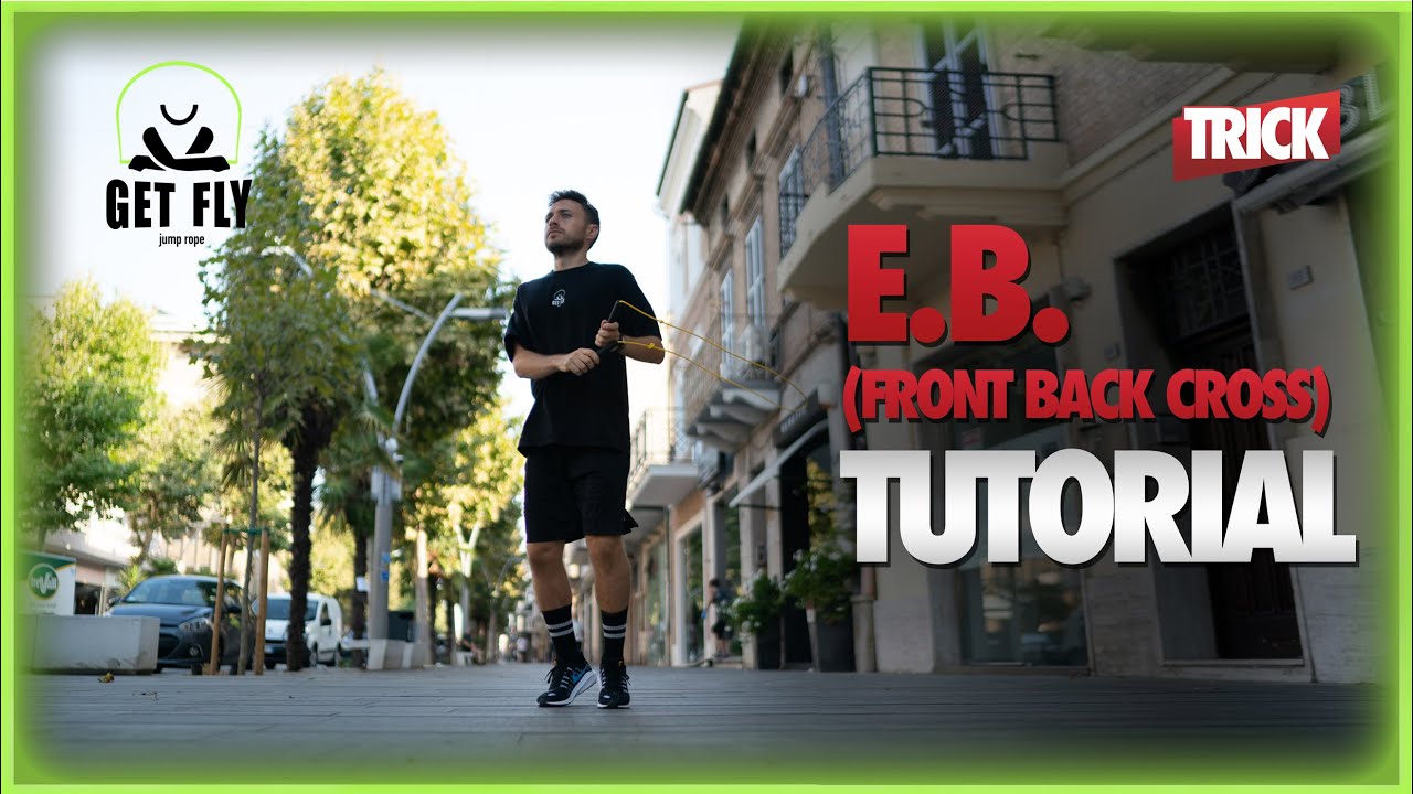 E.B. (Front Back Cross) Tutorial | #JumpRopeTrick - YouTube