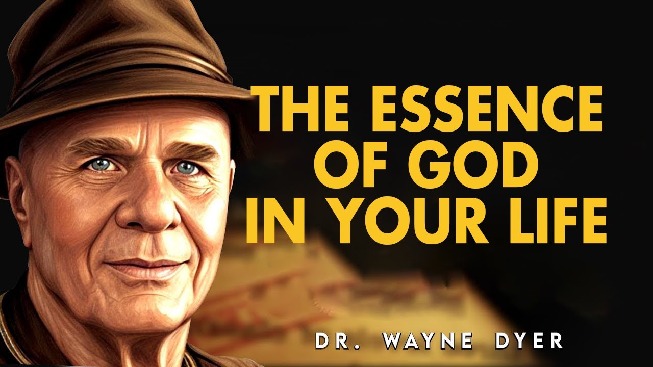 5 Ways Of Reconnecting With The Essence Of God In Yourself | Wayne Dyer ...