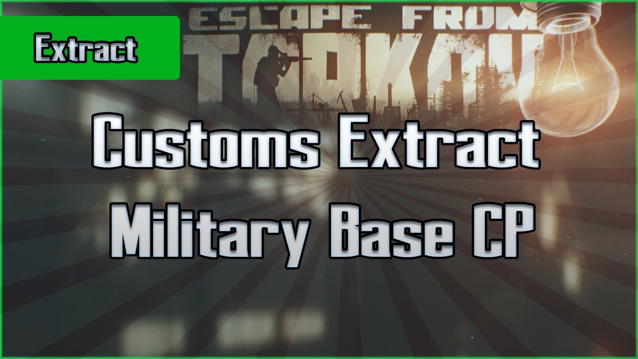 Military Base CP Extract - Customs - Scav - Escape From Tarkov EFT ...