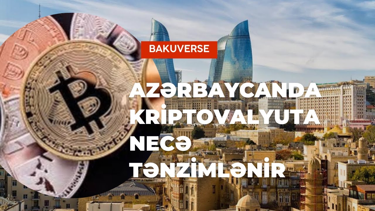 Azərbaycanda kriptovalyuta necə tənzimlənir - YouTube