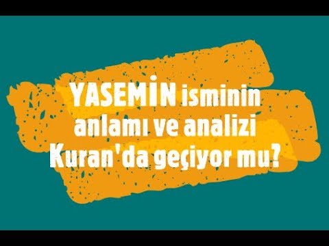 YASEMİN İsminin Anlamı ve Analizi Nedir?