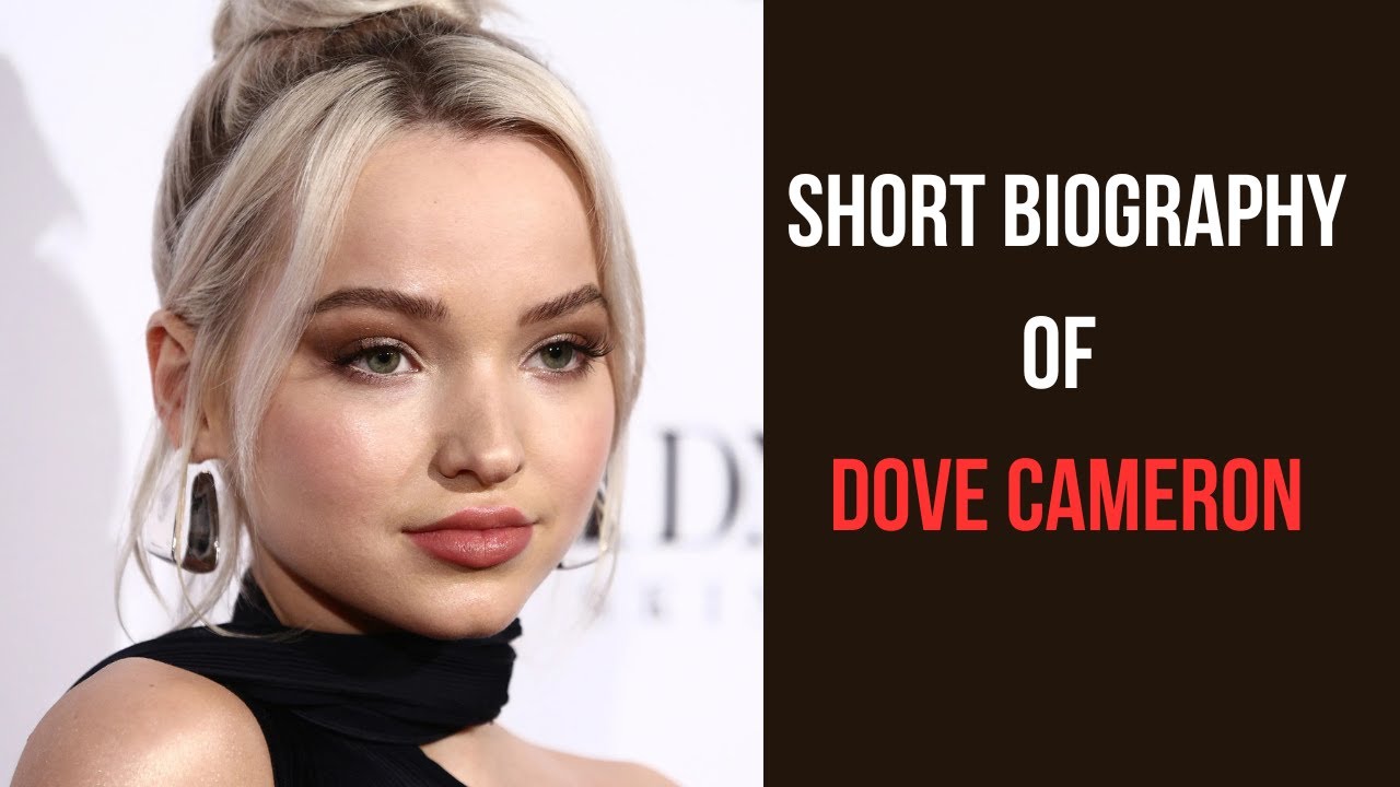 Dove Cameron Biography | Dove Cameron Age, Height, Net Worth, Lifestyle ...