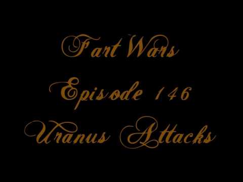 Fart Wars, Episode: #146 - Uranus Attacks