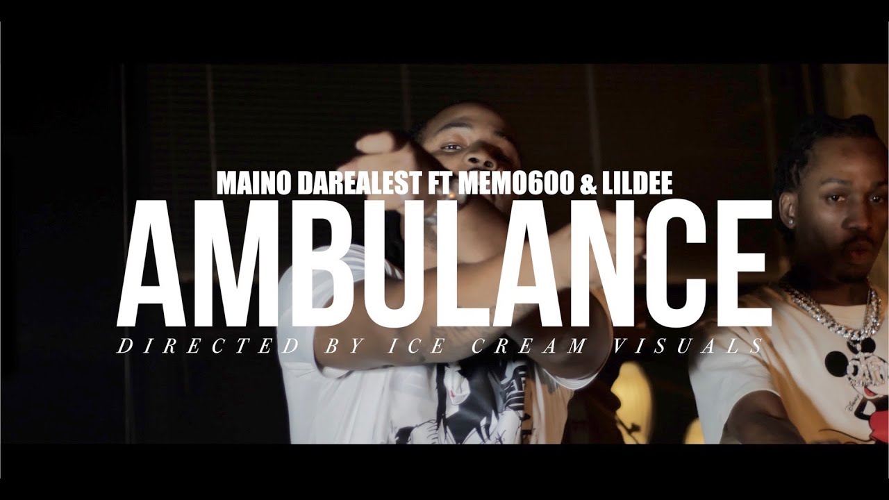 Maino Da Realest Ft Memo600 & LilDee600 “Ambulance” | Filmed By Ice ...