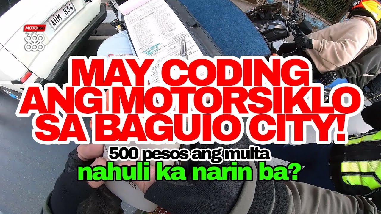 CODING NG MOTORSIKLO SA BAGUIO CITY | PANO BABAYARAN? | ANO DAPAT GAWIN ...