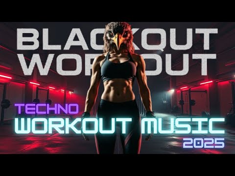TECHNO WORKOUT MUSIC | 🔥 Beats For Extreme Power - BLACKOUT LEG DAY –Techno Gym Music HITS