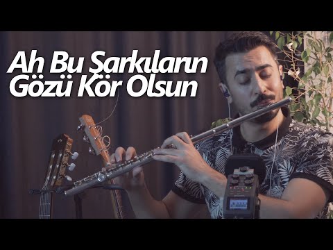 Ah Bu Şarkıların Gözü Kör Olsun | Flüt Solo - Mustafa Tuna ( Flute Cover ) #flute #flüt