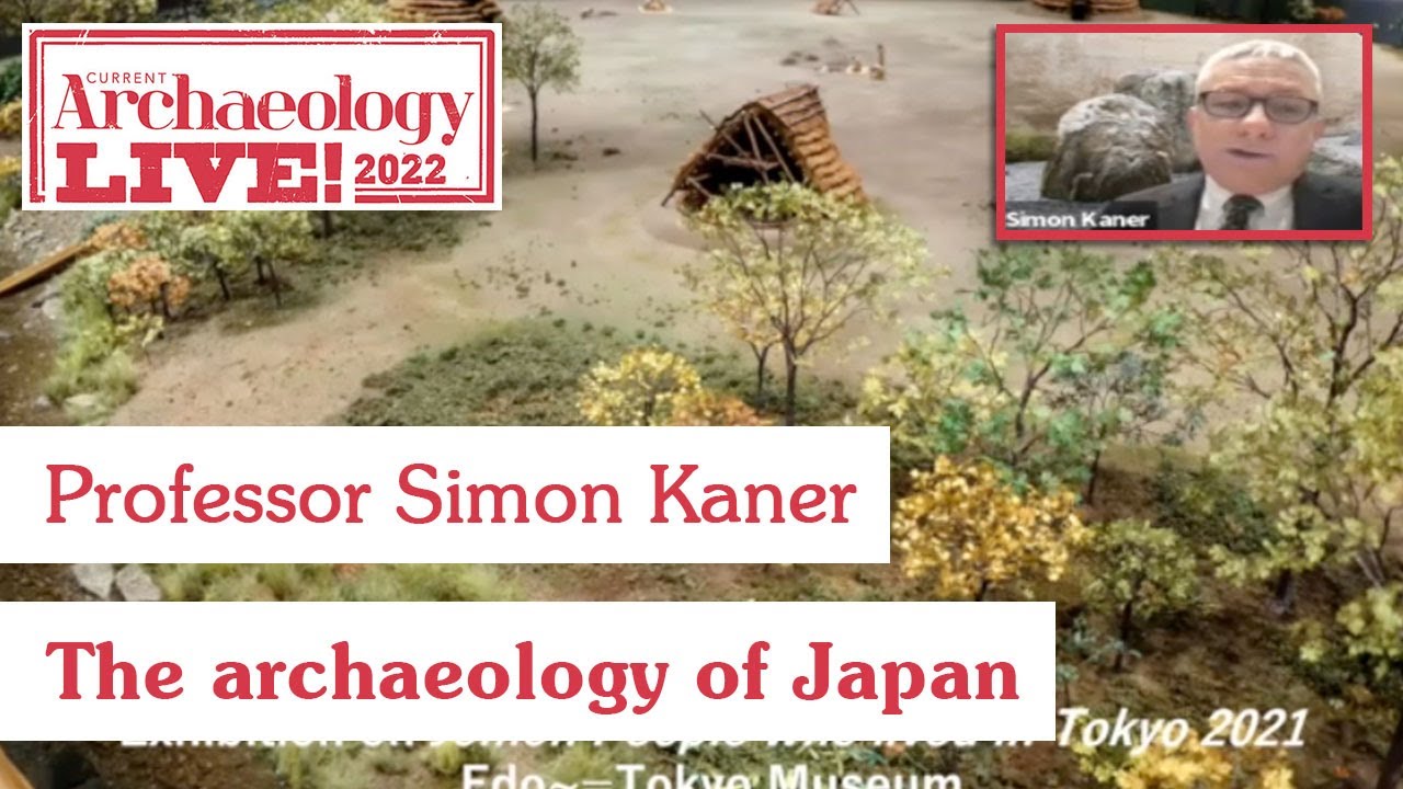 Archaeology in Japan: some reflections from the UK: Professor Simon ...