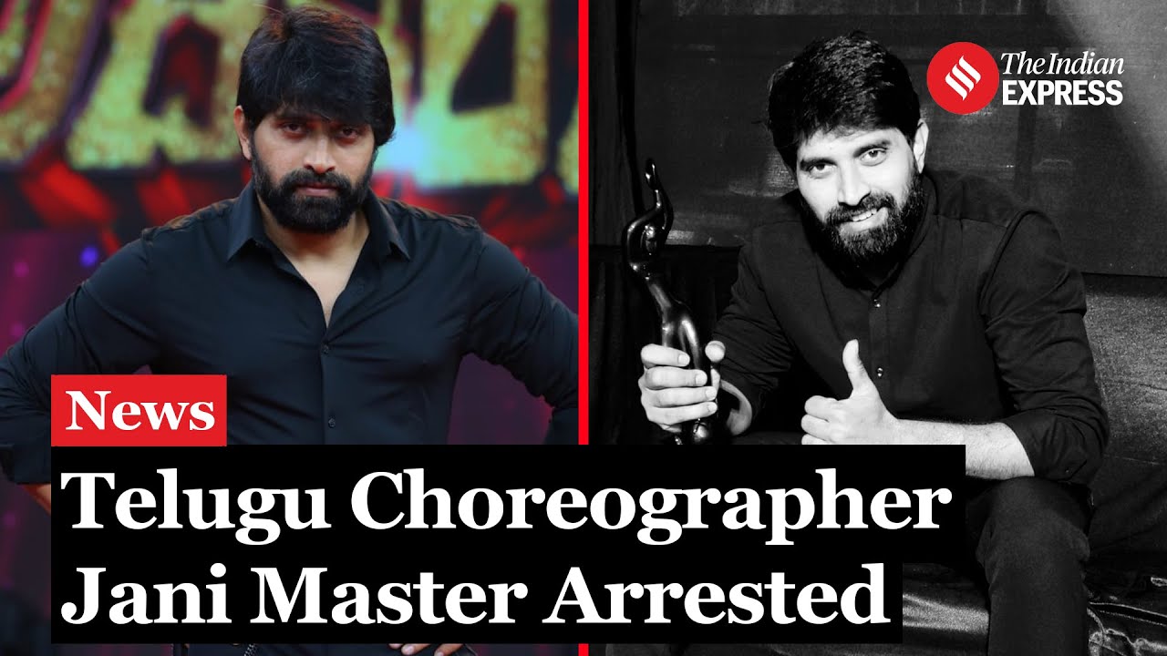 Telugu Choreographer Jani Master Arrested for Sexual Assault: Case ...