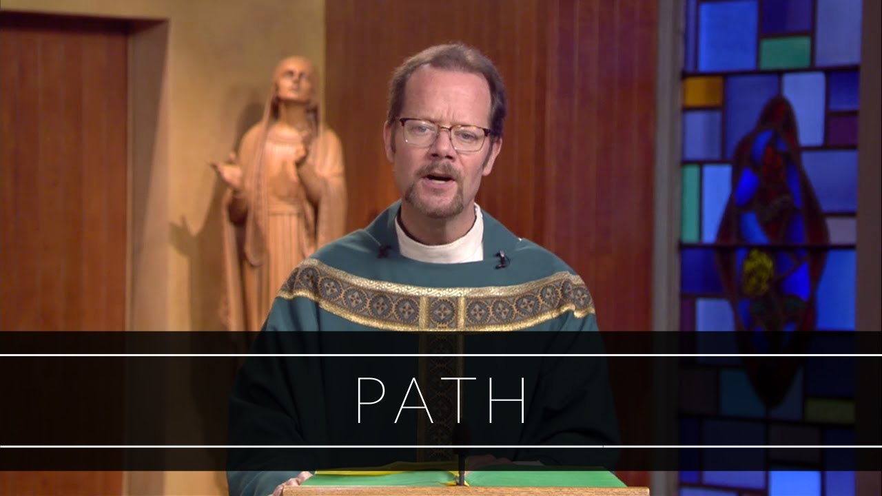 Path | Homily: Father Brian Clary - YouTube