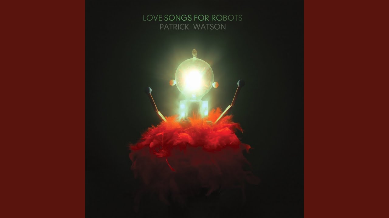 Love Songs For Robots - YouTube Music
