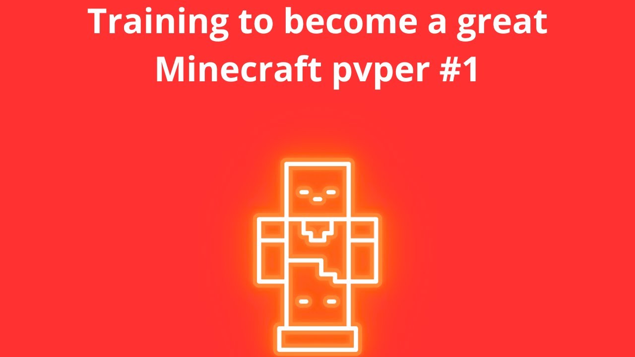 Training to become a great Minecraft pvper part 1 - YouTube