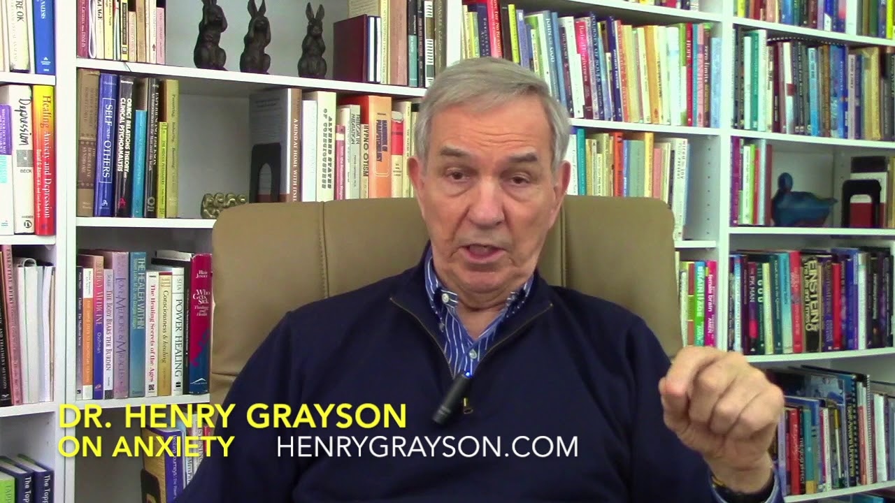 Dr. Henry Grayson on how to relief from Anxiety - YouTube