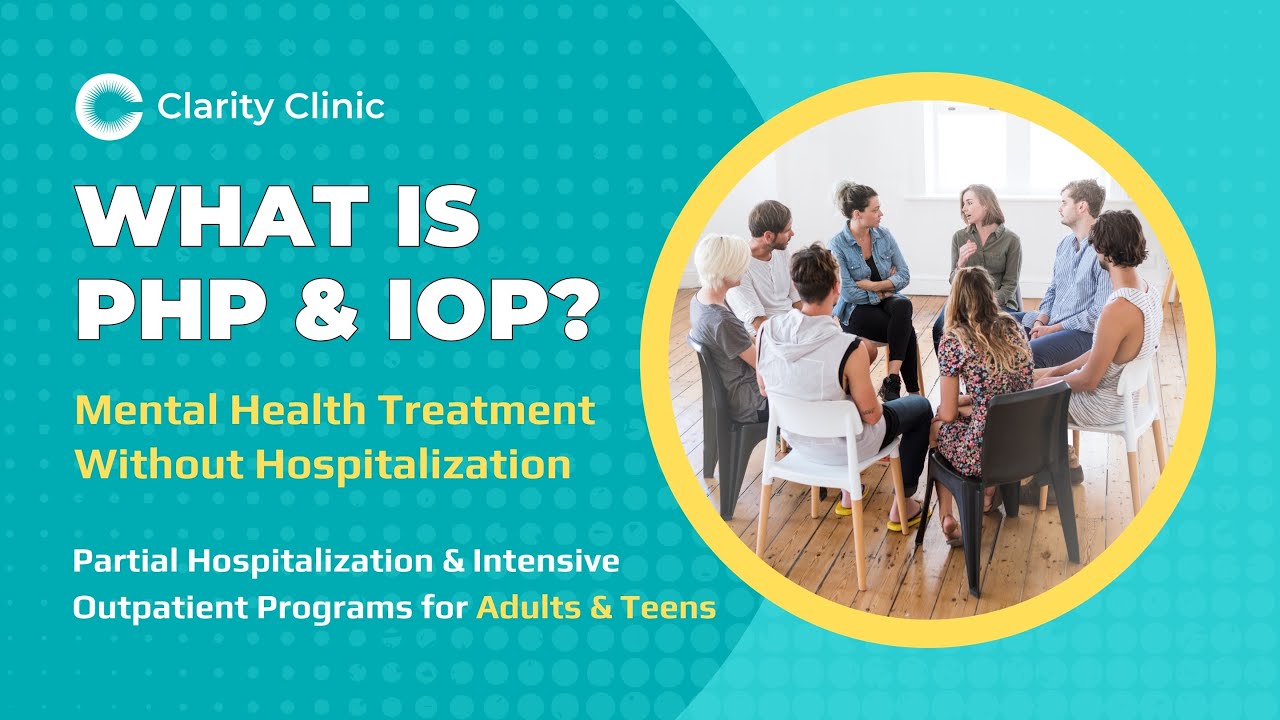 What is PHP & IOP? Mental Health Treatment Without Hospitalization ...