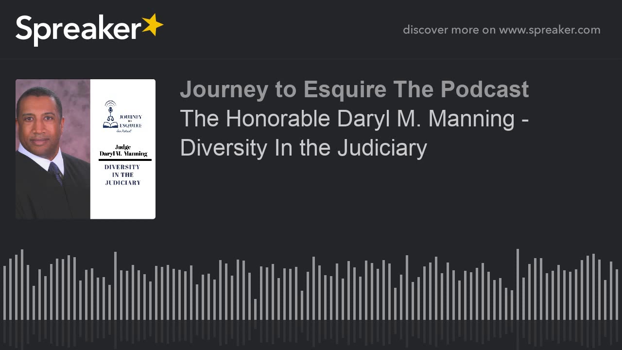 The Honorable Daryl M. Manning - Diversity In the Judiciary (made with ...